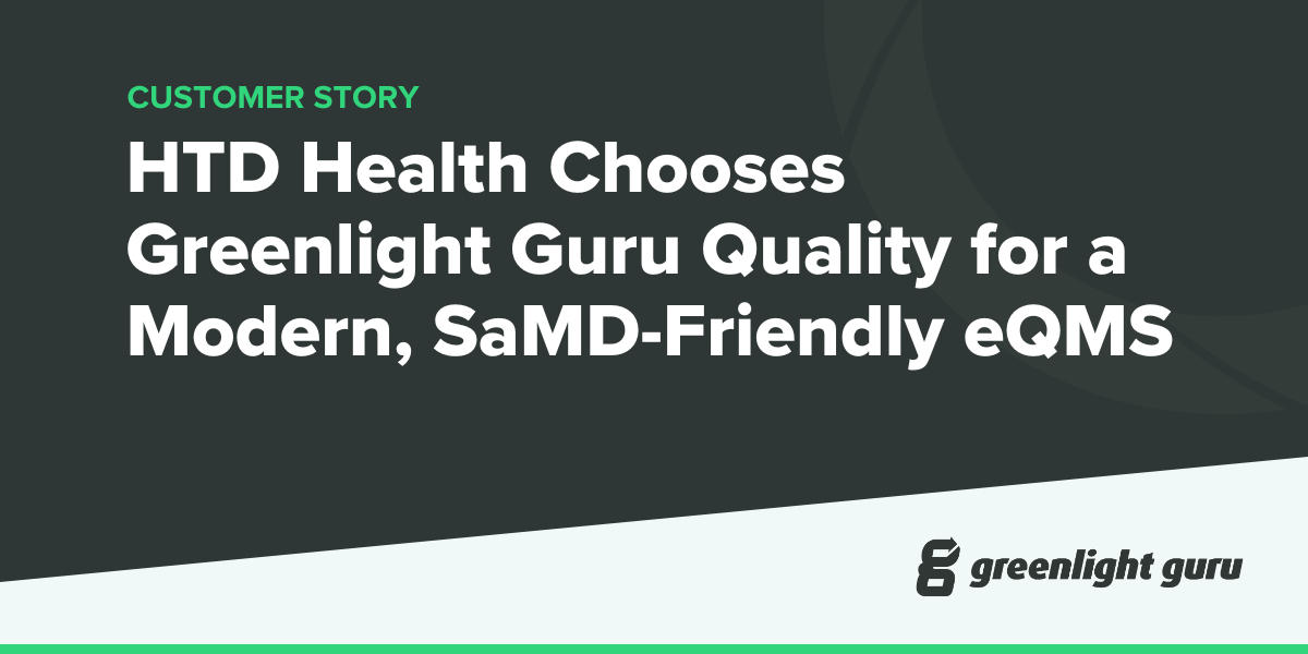 HTD Health Chooses Greenlight Guru Quality for a Modern, SaMD-Friendly eQMS